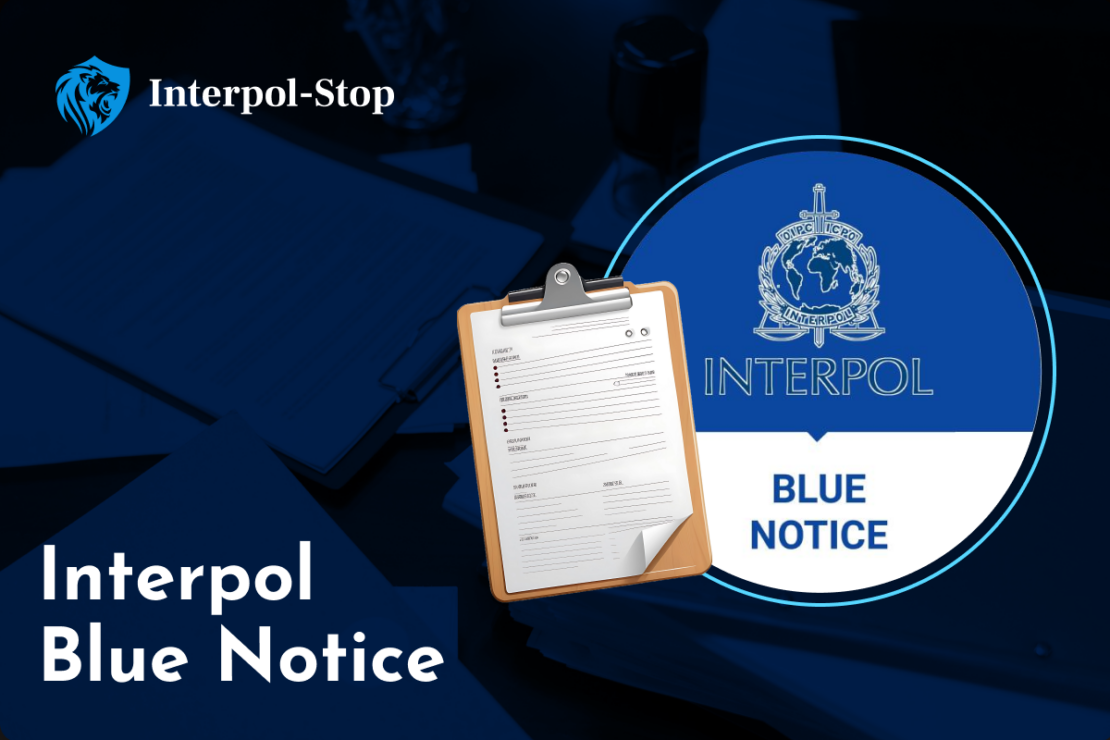 Do You Have an Interpol Blue Notice? ️ Blue Notice Removal