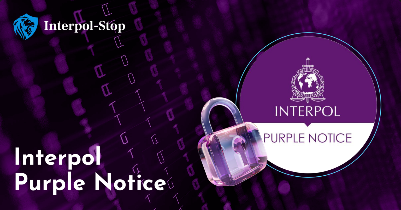 What is Interpol Purple Notice? ️ Interpol Lawyers