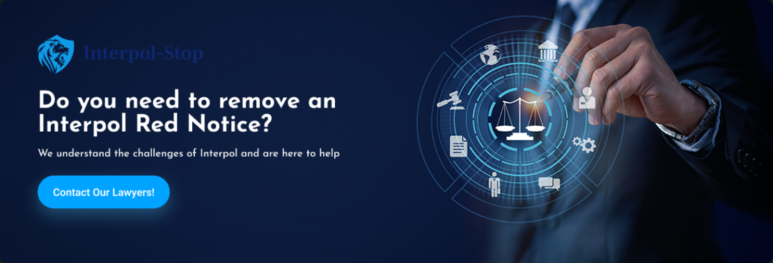 What is Interpol Red Notice? ️ Legal Advice for Red Corner